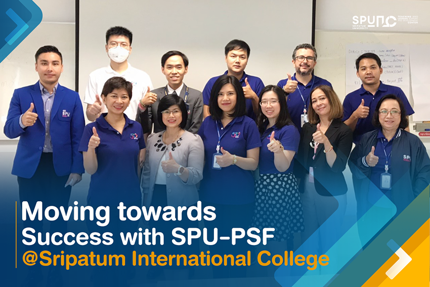 Moving towards Success with SPU-PSF @Sripatum International College - ศูนย์สนับสนุนและพัฒนาการ ...