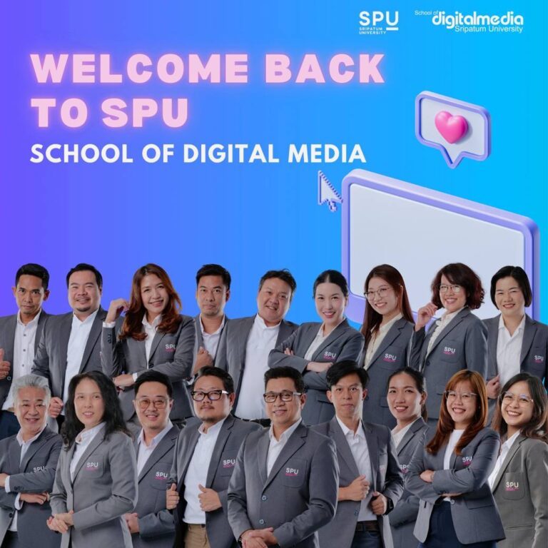 Welcome Back to SPU - School of Digital Media Sripatum University